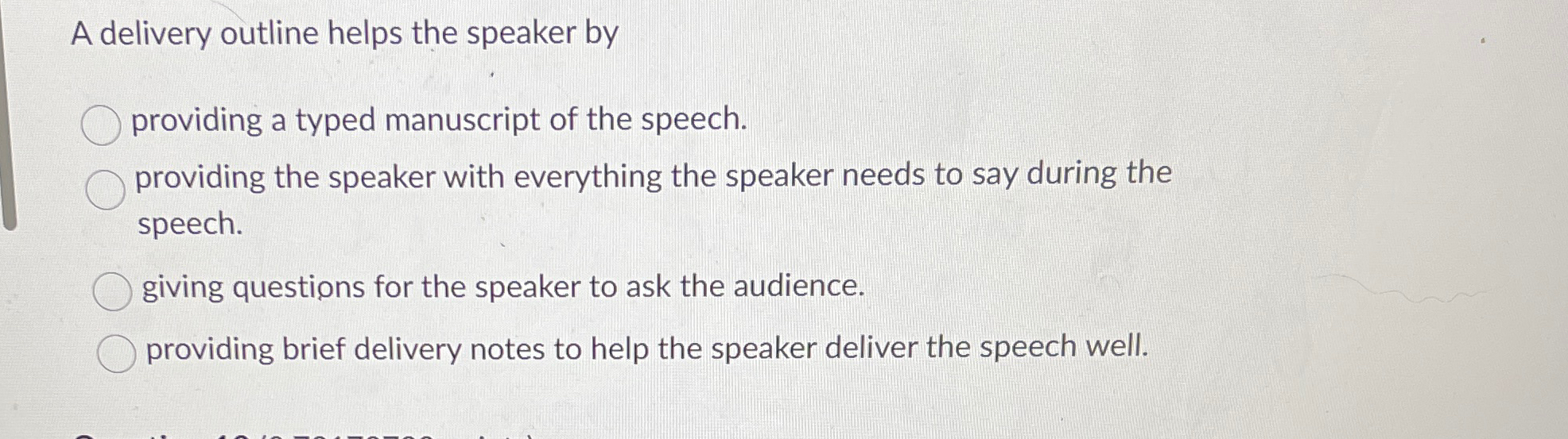 A delivery outline helps the speaker byproviding a | Chegg.com