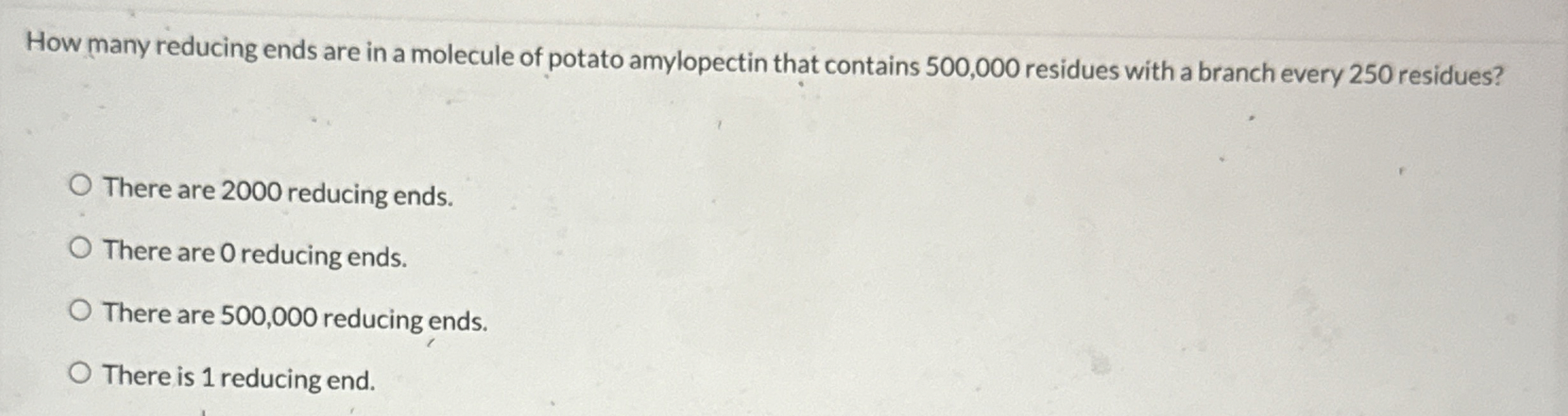 Solved How many reducing ends are in a molecule of potato | Chegg.com