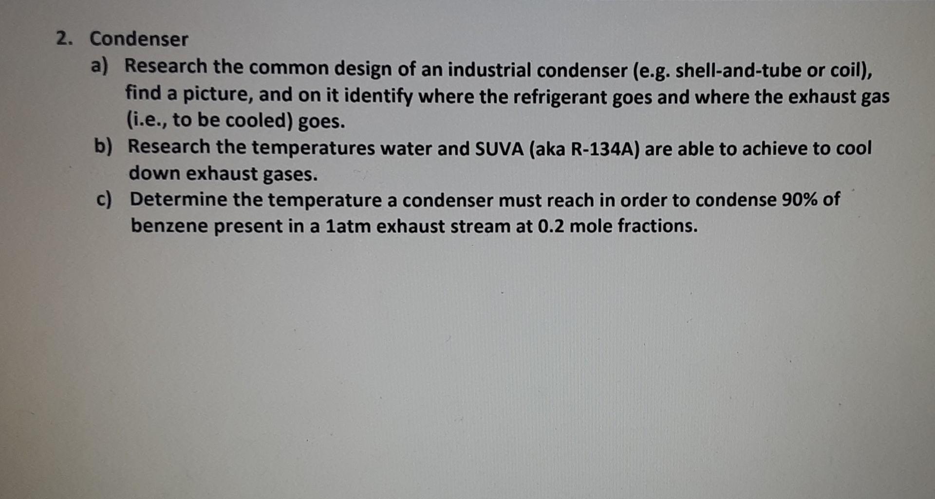 Solved 2. Condenser a) Research the common design of an | Chegg.com