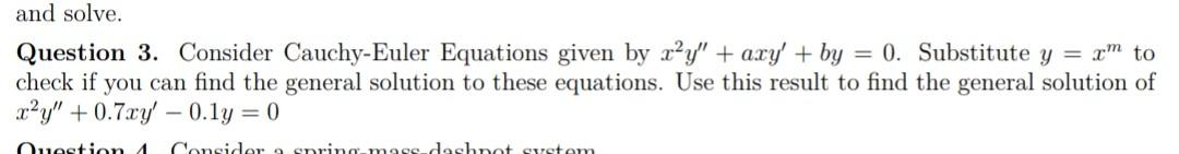 Solved Question 3. Consider Cauchy-Euler Equations given by | Chegg.com