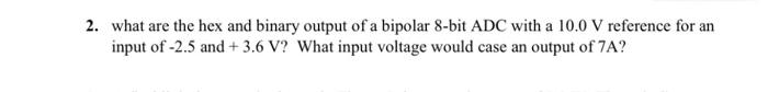 Solved 2. what are the hex and binary output of a bipolar | Chegg.com