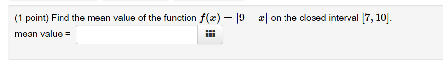 Solved (1 ﻿point) ﻿Find the mean value of the function | Chegg.com