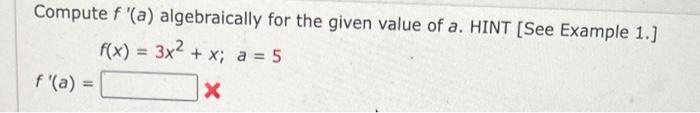 Solved Compute f′(a) algebraically for the given value of a. | Chegg.com