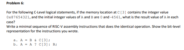 Solved Problem 6:For the following C-Level logical | Chegg.com