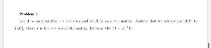 Solved Problem 3 Let A be an invertible n x n matrix and let | Chegg.com