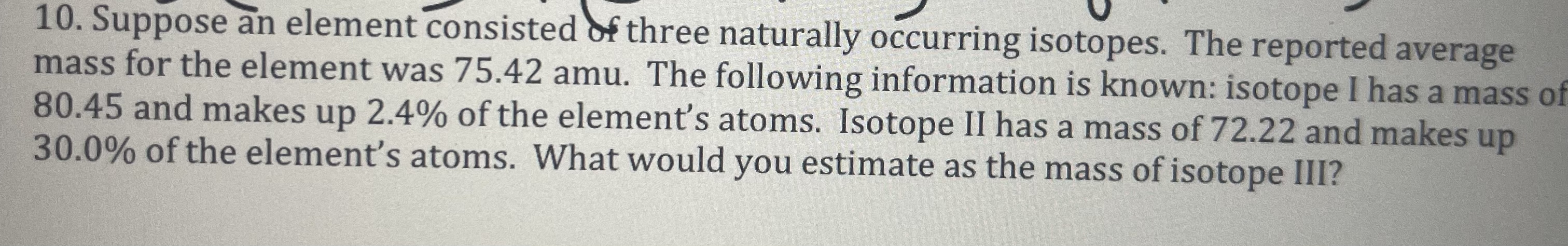 Suppose an element consisted of three naturally | Chegg.com Suppose an element consisted of three naturally | Chegg.com