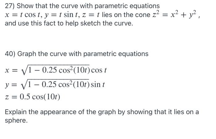 Solved 27) Show that the curve with parametric equations x = | Chegg.com