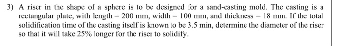Solved 3) A riser in the shape of a sphere is to be designed | Chegg.com