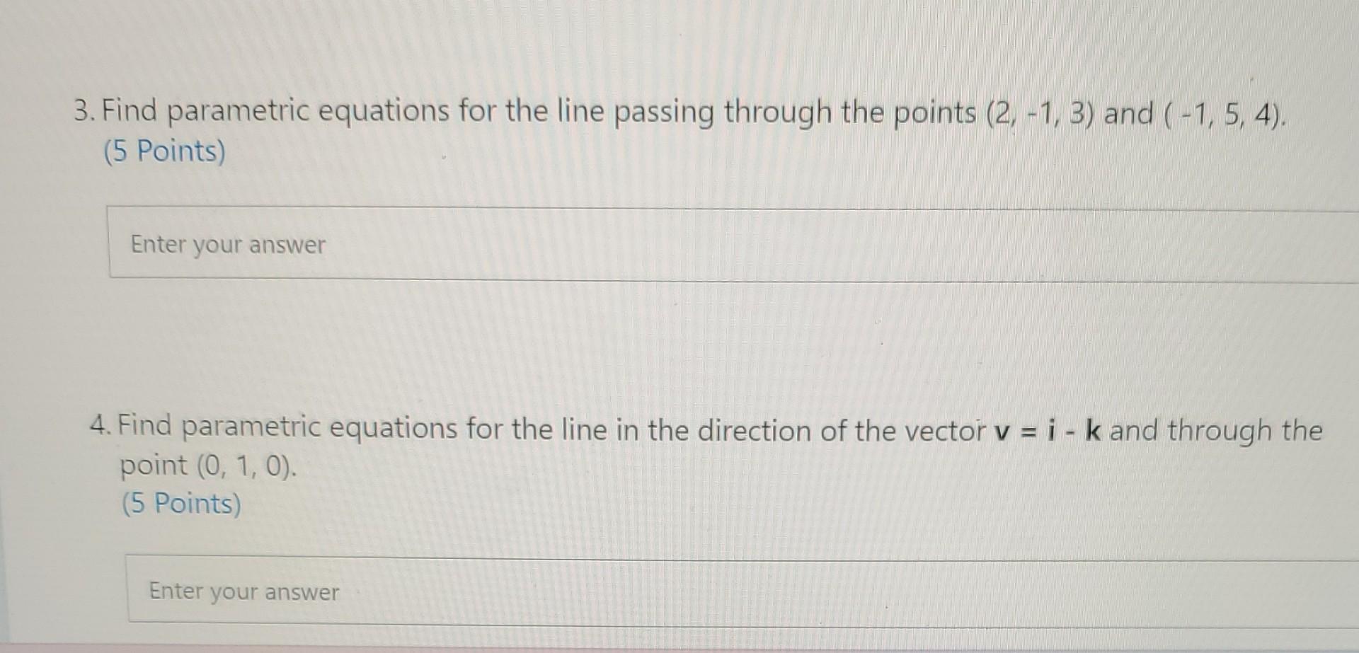 Solved 3. Find parametric equations for the line passing | Chegg.com