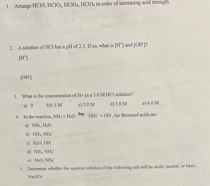 Solved 1 Arrange Hclo Hclo2 Hclo3 Hclo4 In Order Of