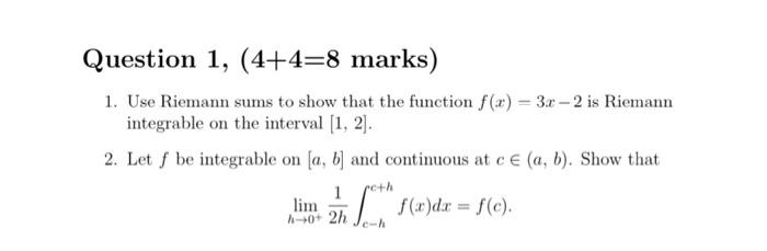 Solved Question 1,(4+4=8 marks ) 1. Use Riemann sums to show | Chegg.com