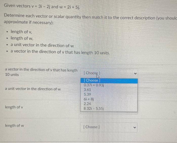 Solved Given vectors v=3i−2j and w=2i+5j. Determine each | Chegg.com