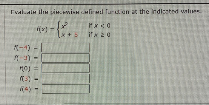 Solved Evaluate the piecewise defined function at the | Chegg.com