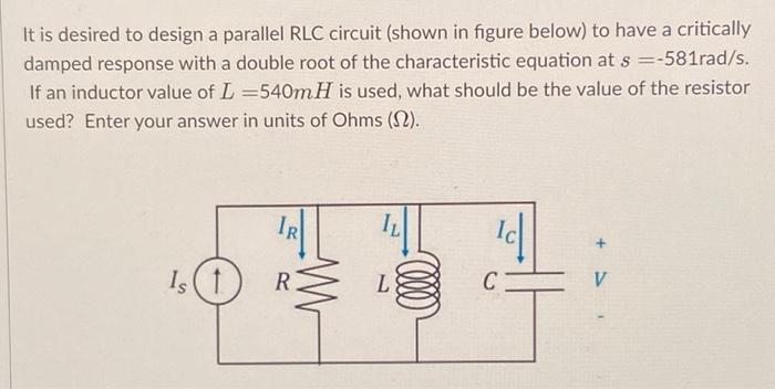 Solved It is desired to design a parallel RLC circuit (shown | Chegg.com