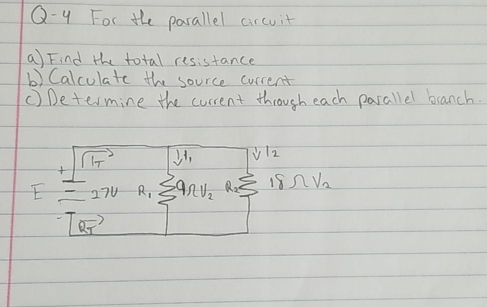 Solved Q-4 For the parallel circuit (a) Find the total | Chegg.com
