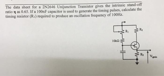 Solved The data sheet for a 2N2646 Unijunction Transistor | Chegg.com