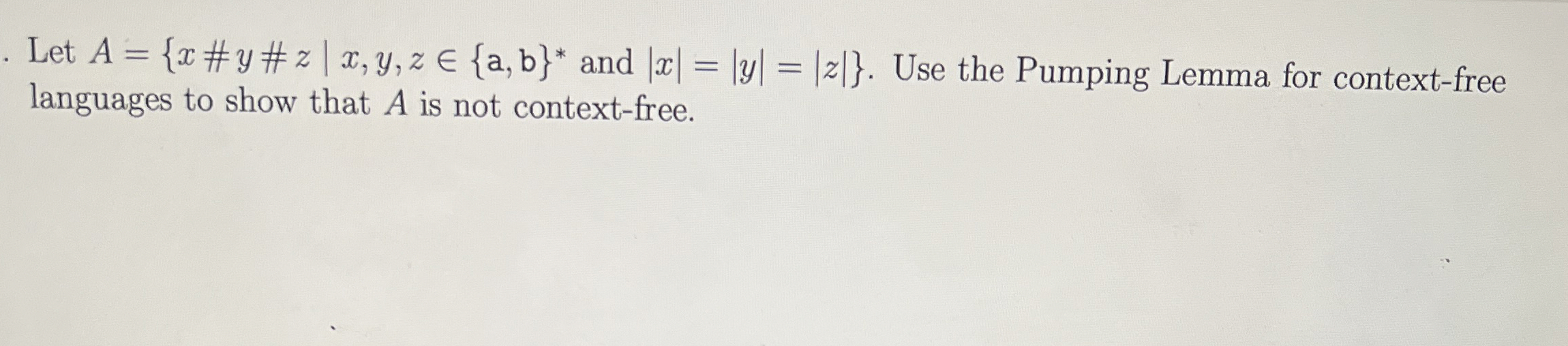 Solved Let |),(y ﻿and {:|x|=|y|=|z|}. ﻿Use the Pumping Lemma | Chegg.com