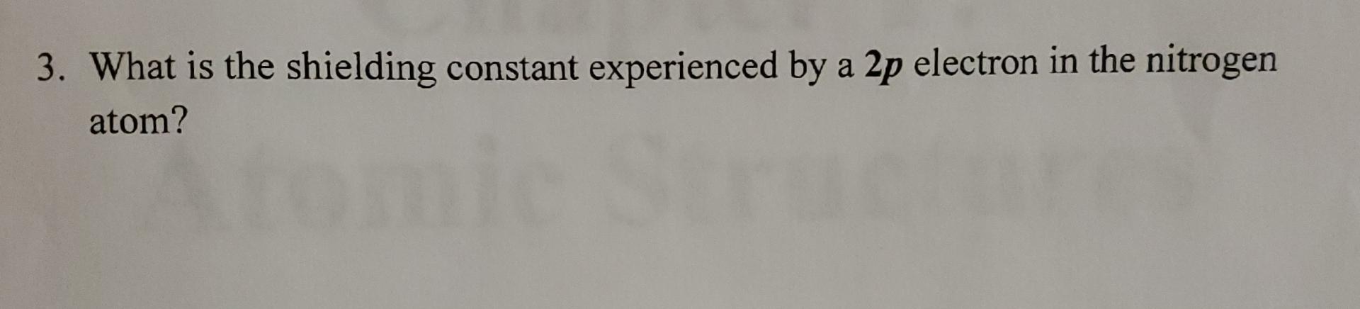 What is the shielding constant experienced by a 2p | Chegg.com