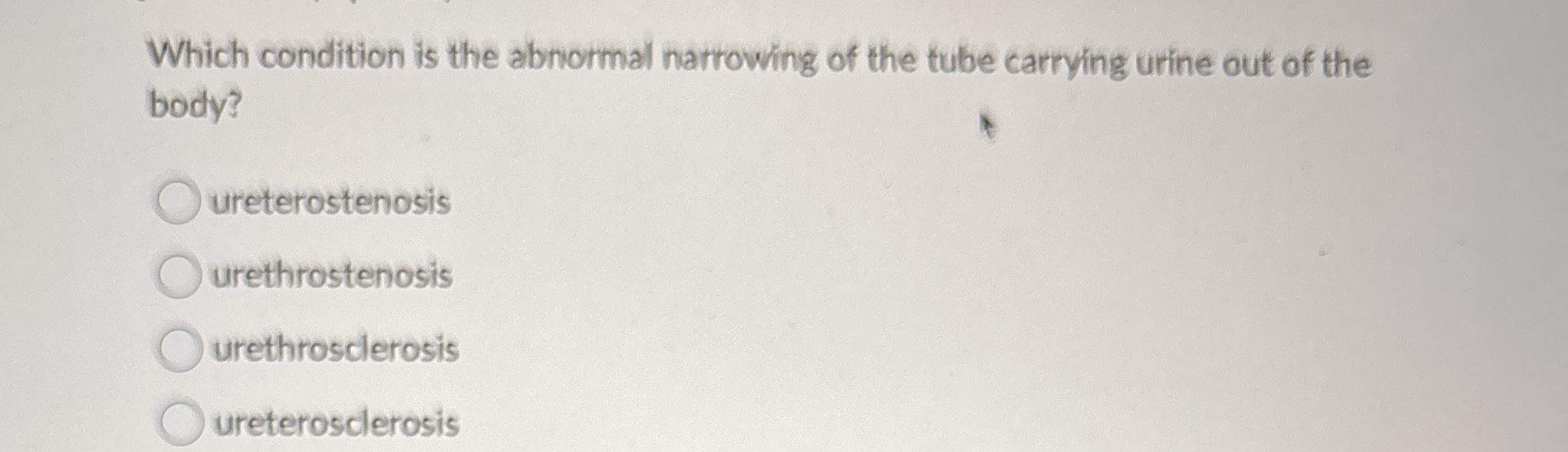 Solved Which condition is the abnormal narrowing of the tube | Chegg.com