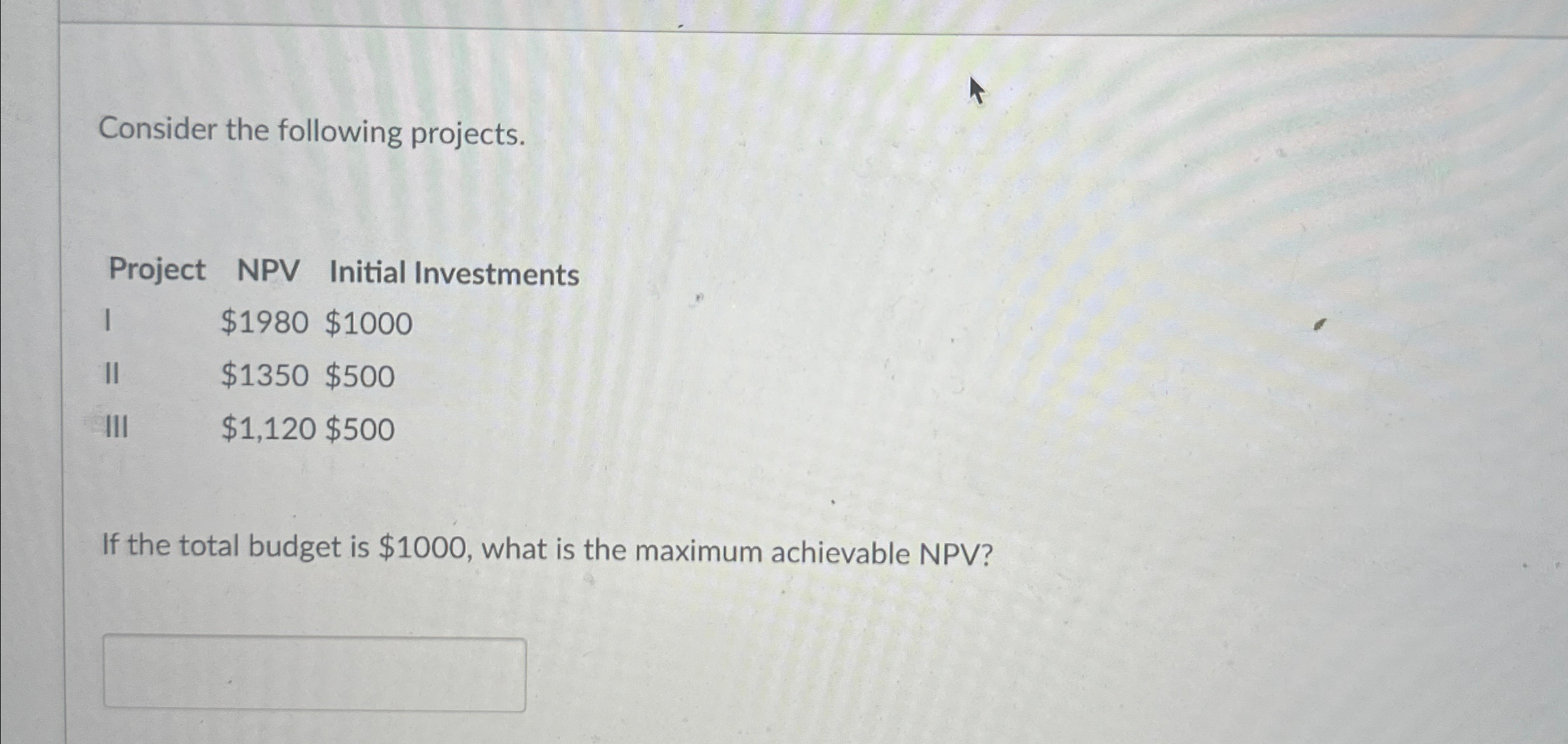 Solved Consider the following projects.Project NPV Initial | Chegg.com