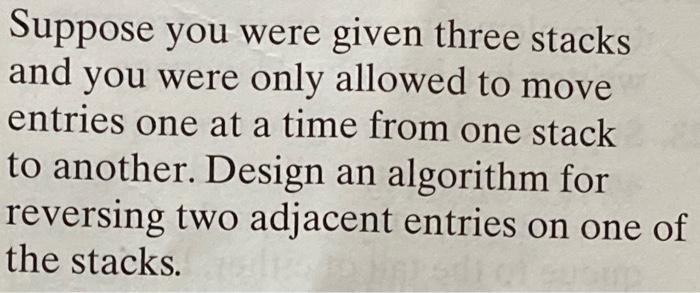Solved Suppose you were given three stacks and you were only | Chegg.com