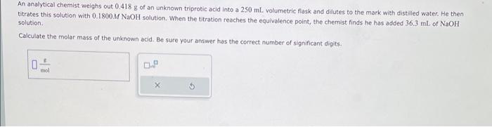 Solved An analytical chemist welghs out 0.418 g of an | Chegg.com