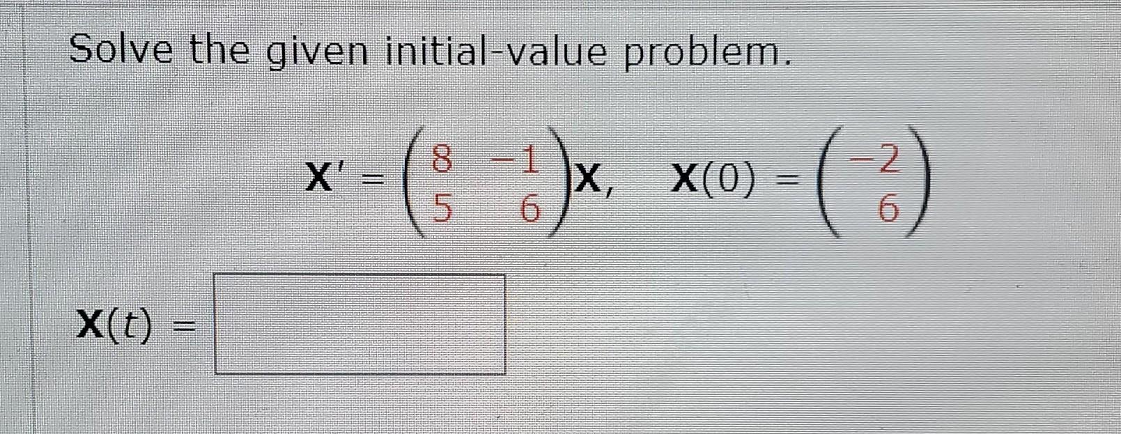 Solved Solve the given initial-value problem. | Chegg.com