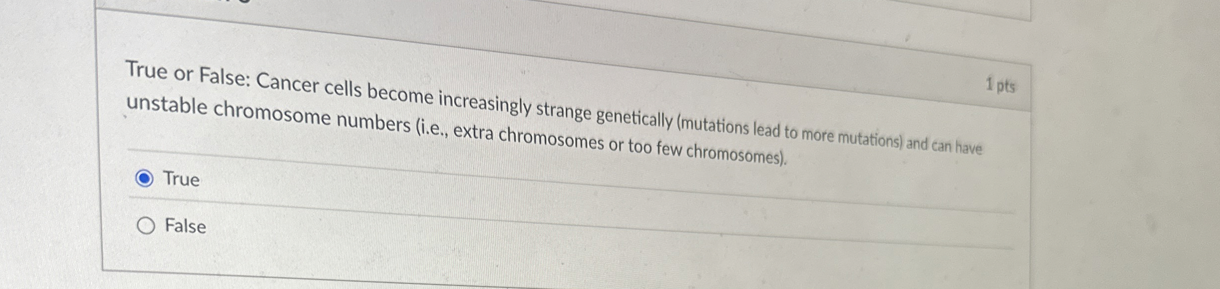 Solved 1 ﻿ptsTrue or False: Cancer cells become increasingly | Chegg.com