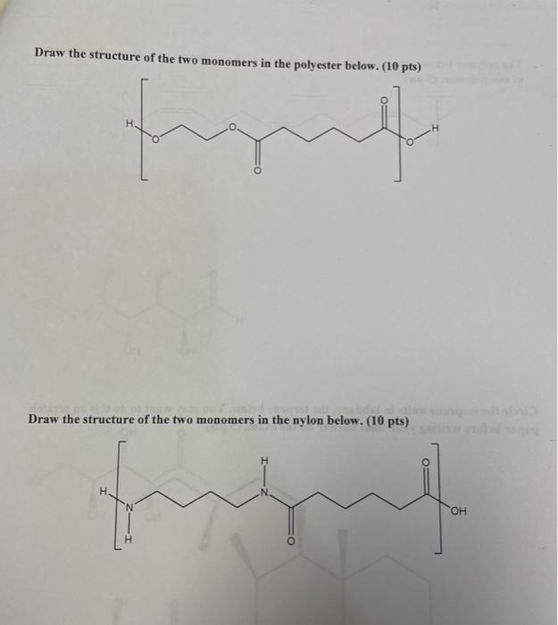 Solved Draw the structure of the two monomers in the | Chegg.com