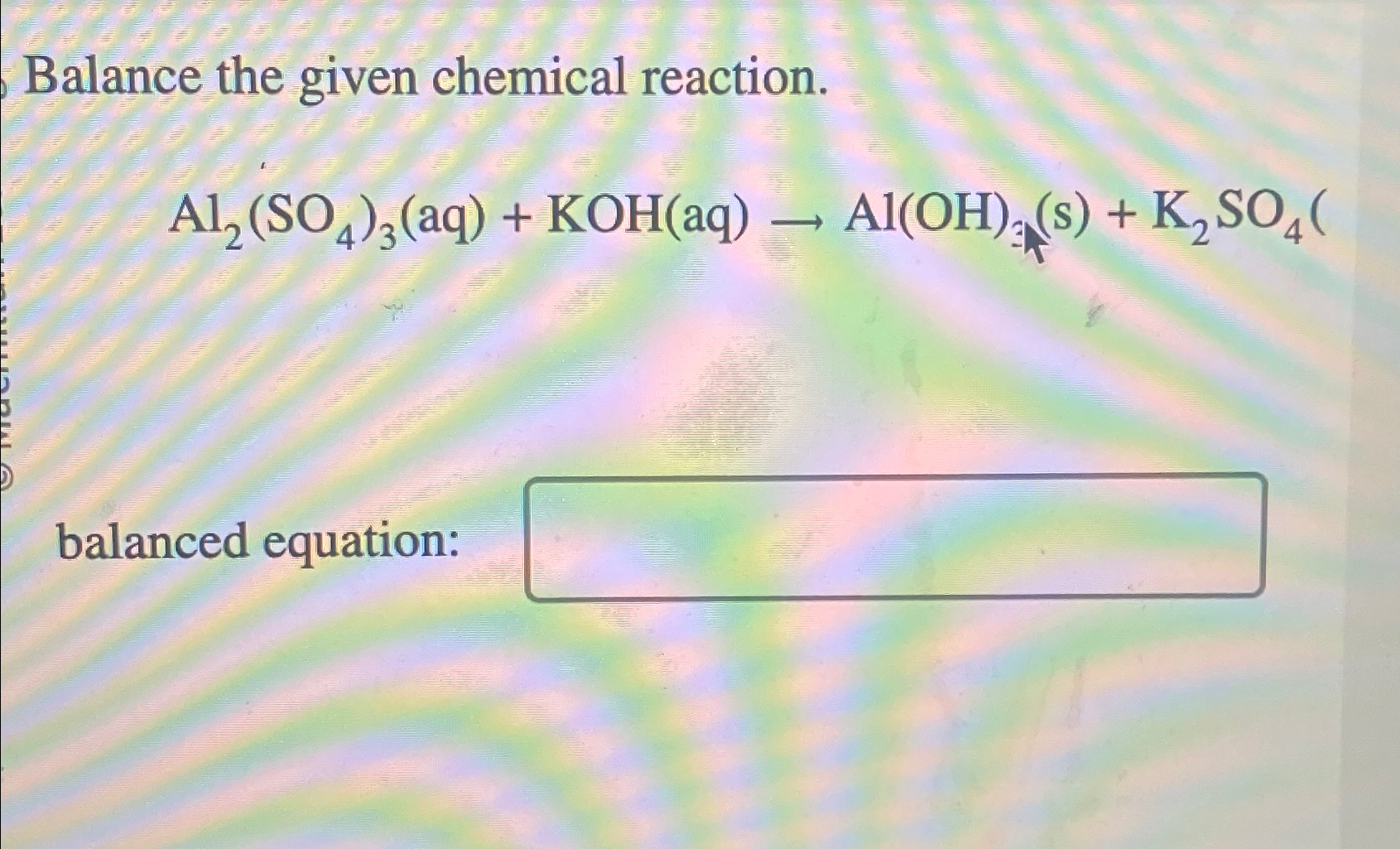 Solved Balance the given chemical reaction.balanced | Chegg.com
