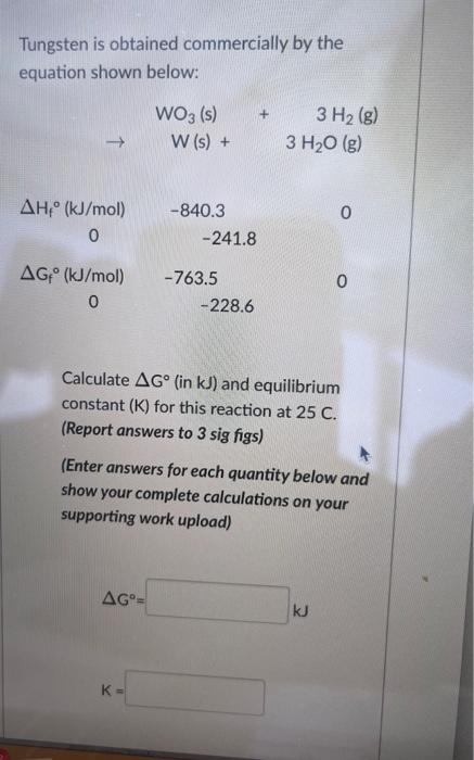 Solved Tungsten is obtained commercially by the equation | Chegg.com