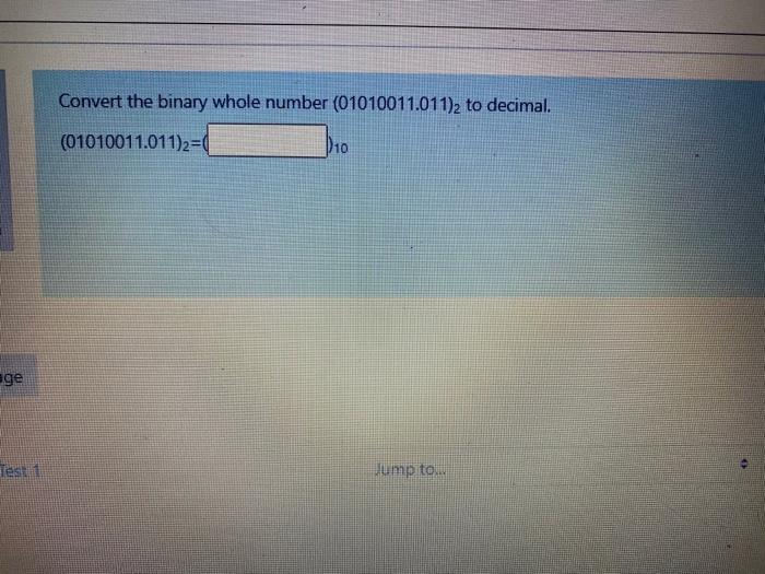 Solved Convert the binary whole number (01010011.011), to | Chegg.com