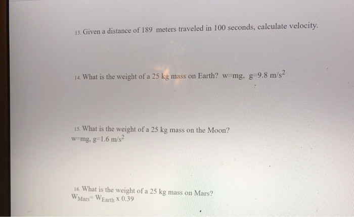 Solved 13. Given a distance of 189 meters traveled in 100 | Chegg.com