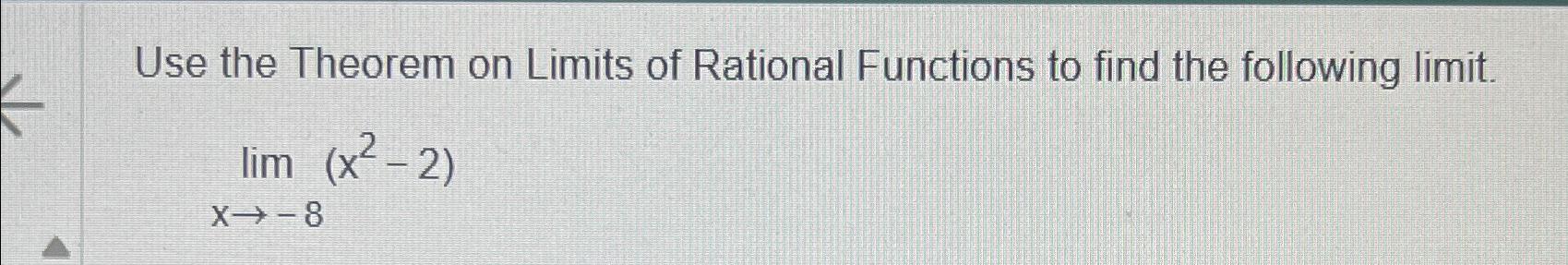 Solved Use The Theorem On Limits Of Rational Functions To