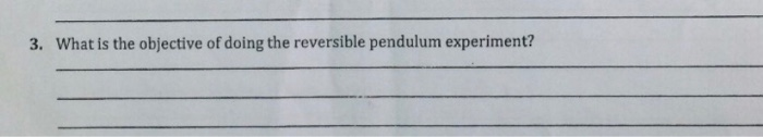 Solved 3. What is the objective of doing the reversible | Chegg.com