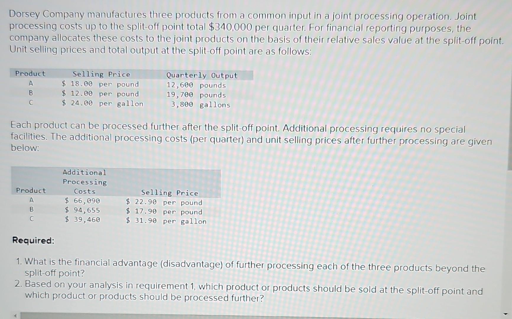 Solved Dorsey Company manufactures three products from a | Chegg.com