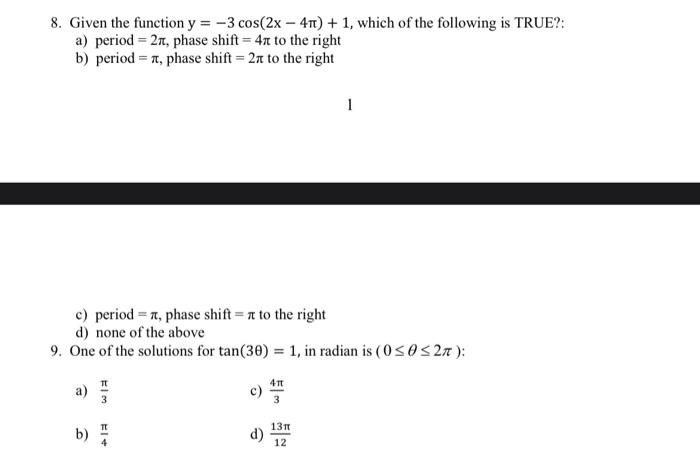 Solved 8. Given the function y=−3cos(2x−4π)+1, which of the | Chegg.com