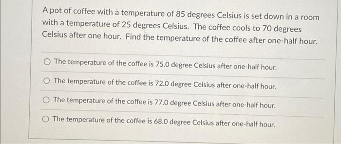 Solved A pot of coffee with a temperature of 85 degrees | Chegg.com