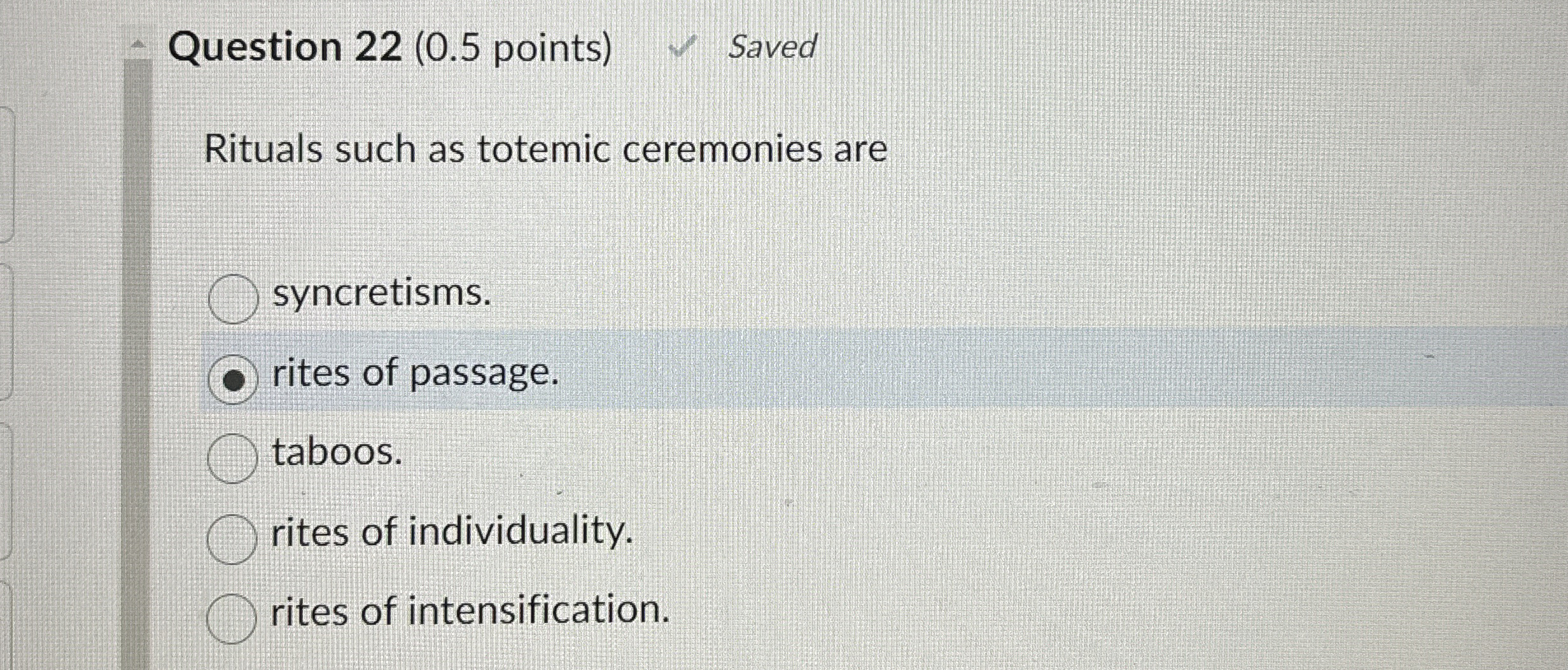 Solved Question 22 ( 0.5 ﻿points)SavedRituals such as | Chegg.com