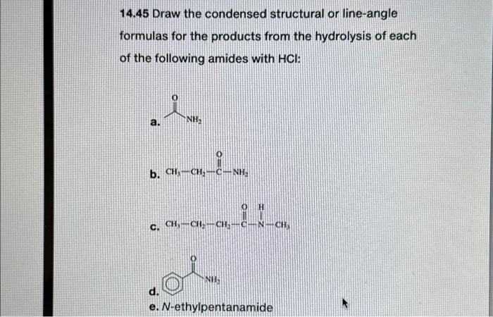 Solved 14.45 Draw the condensed structural or line-angle | Chegg.com