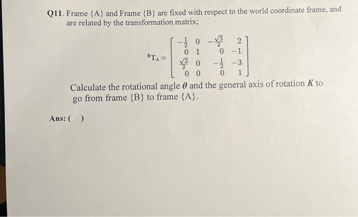 Solved 211. Frame {A} and Frame {B} are fixed with respect | Chegg.com