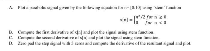 Solved A. Plot a parabolic signal given by the following | Chegg.com
