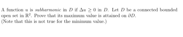 Solved A function u is subharmonic in D if Au > 0 in D. Let | Chegg.com