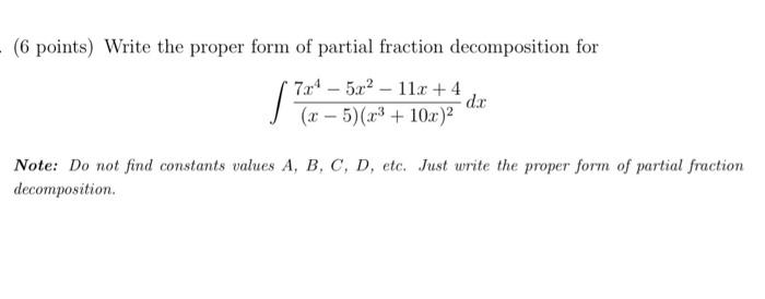 Solved (6 points) Write the proper form of partial fraction | Chegg.com