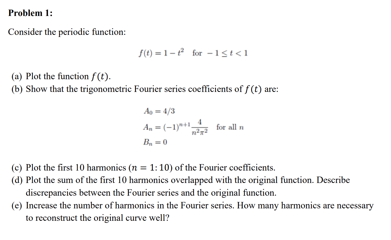 Solved Problem 1:Consider the periodic function:f(t)=1-t2, | Chegg.com