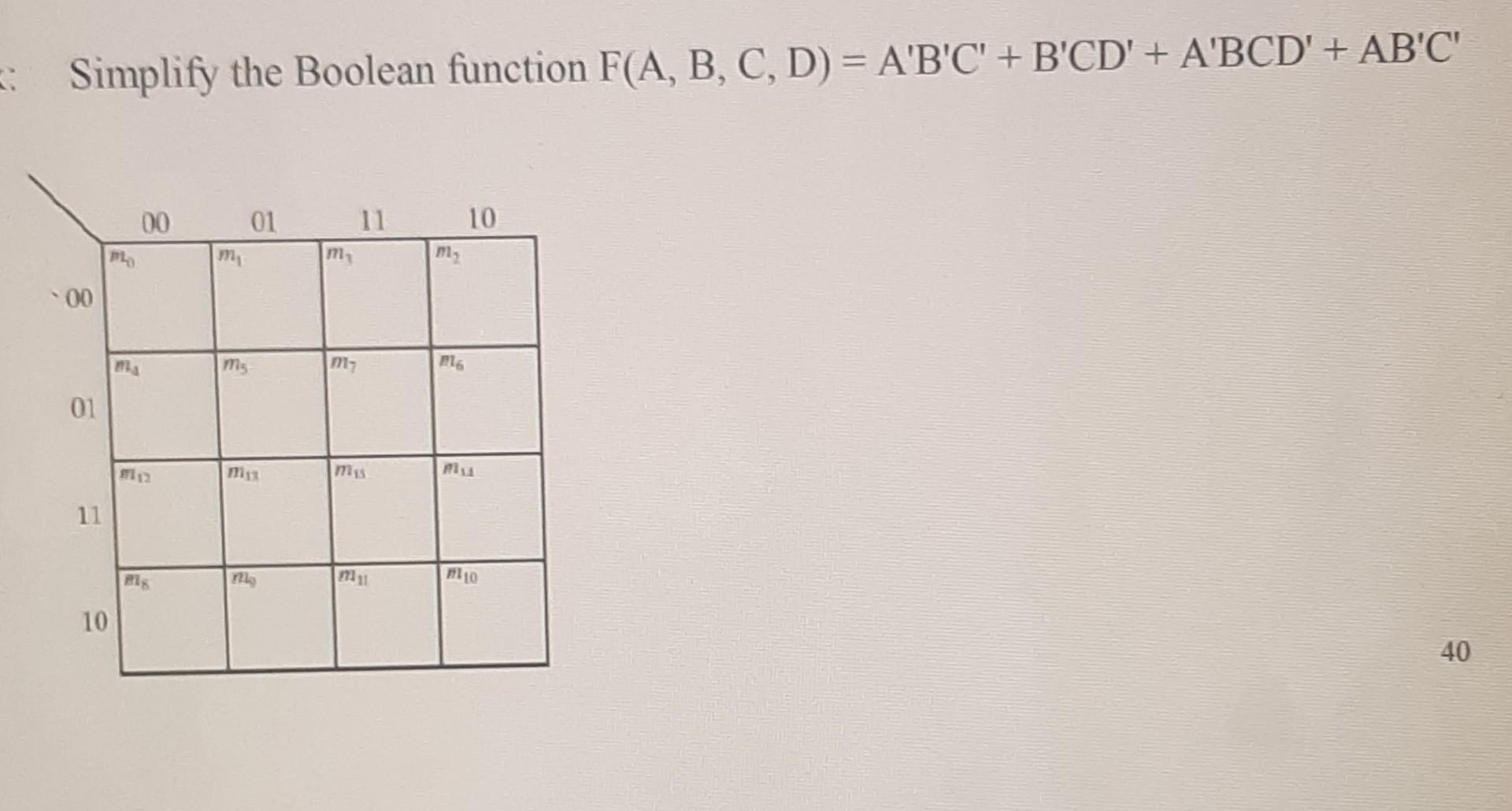 Solved F(A,B,C,D)=A′B′C′+B′CD′+A′BCD′+AB′C′ | Chegg.com