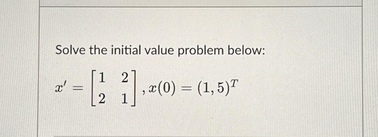 Solved Solve the initial value problem | Chegg.com