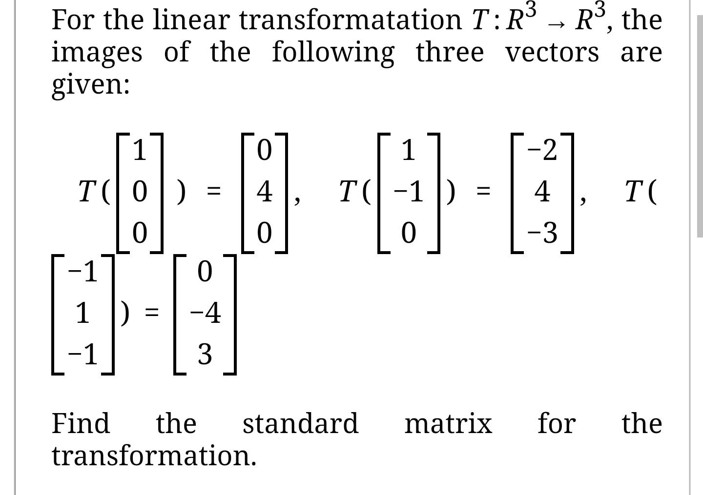 Solved For the linear transformatation T:R3→R3, the images | Chegg.com