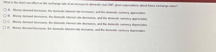 Solved What is the short-run effect on the exchange rate of | Chegg.com