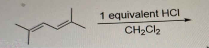 Solved 1 equivalent HCI CH2Cl2 | Chegg.com